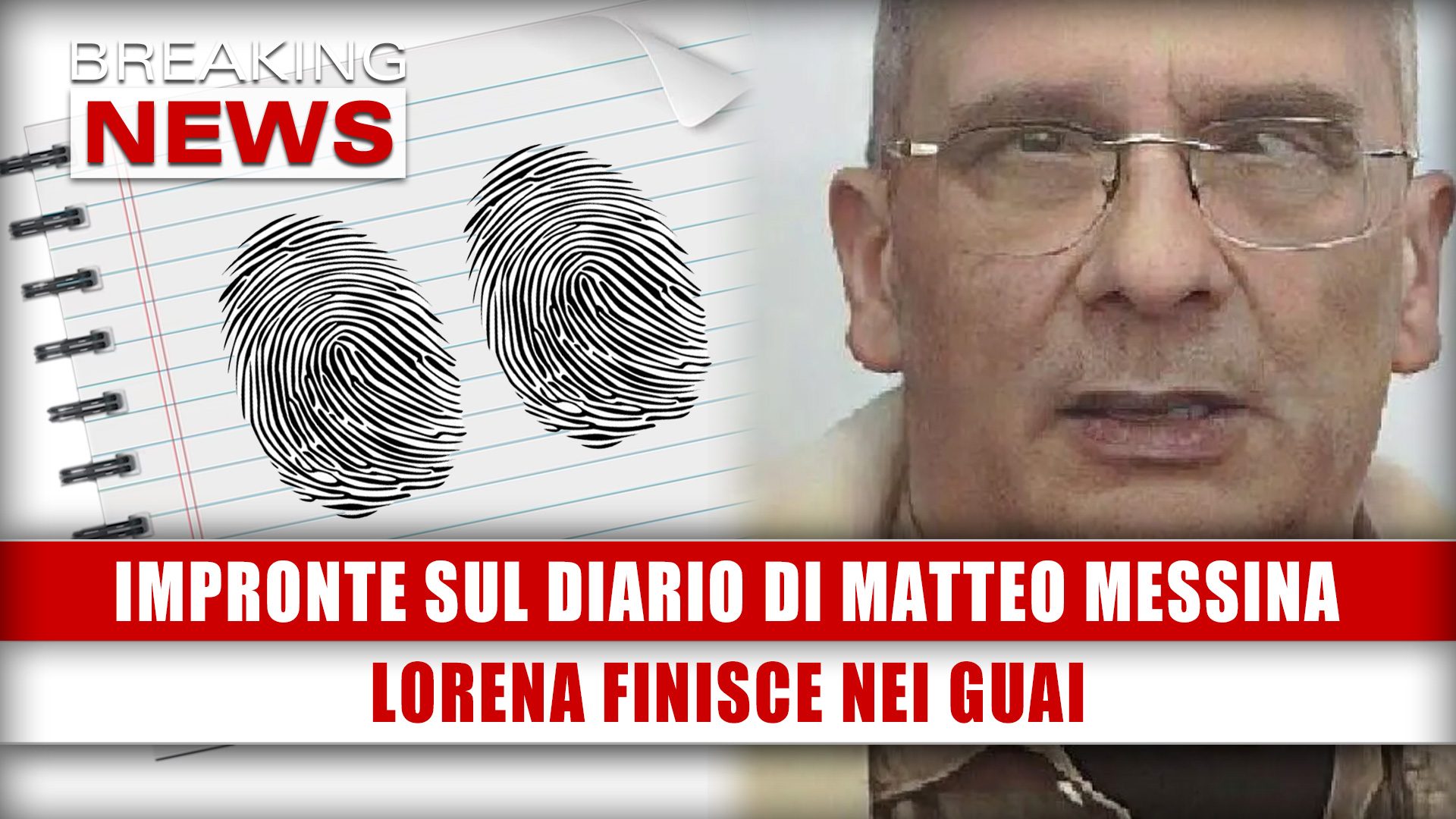 Impronte Sul Diario Di Matteo Messina Denaro Lorena Finisce Nei Guai
