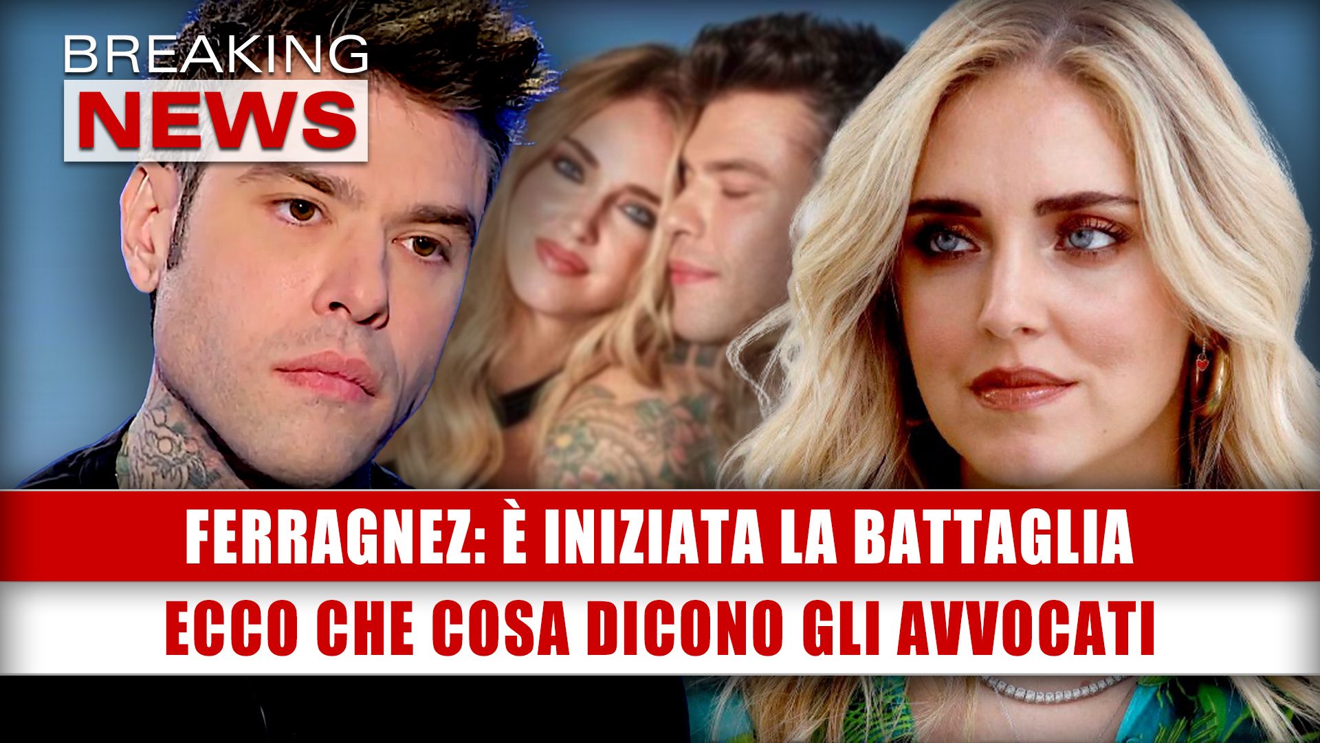 Ferragnez, È Iniziata La Battaglia: Ecco Che Cosa Dicono Gli Avvocati ...