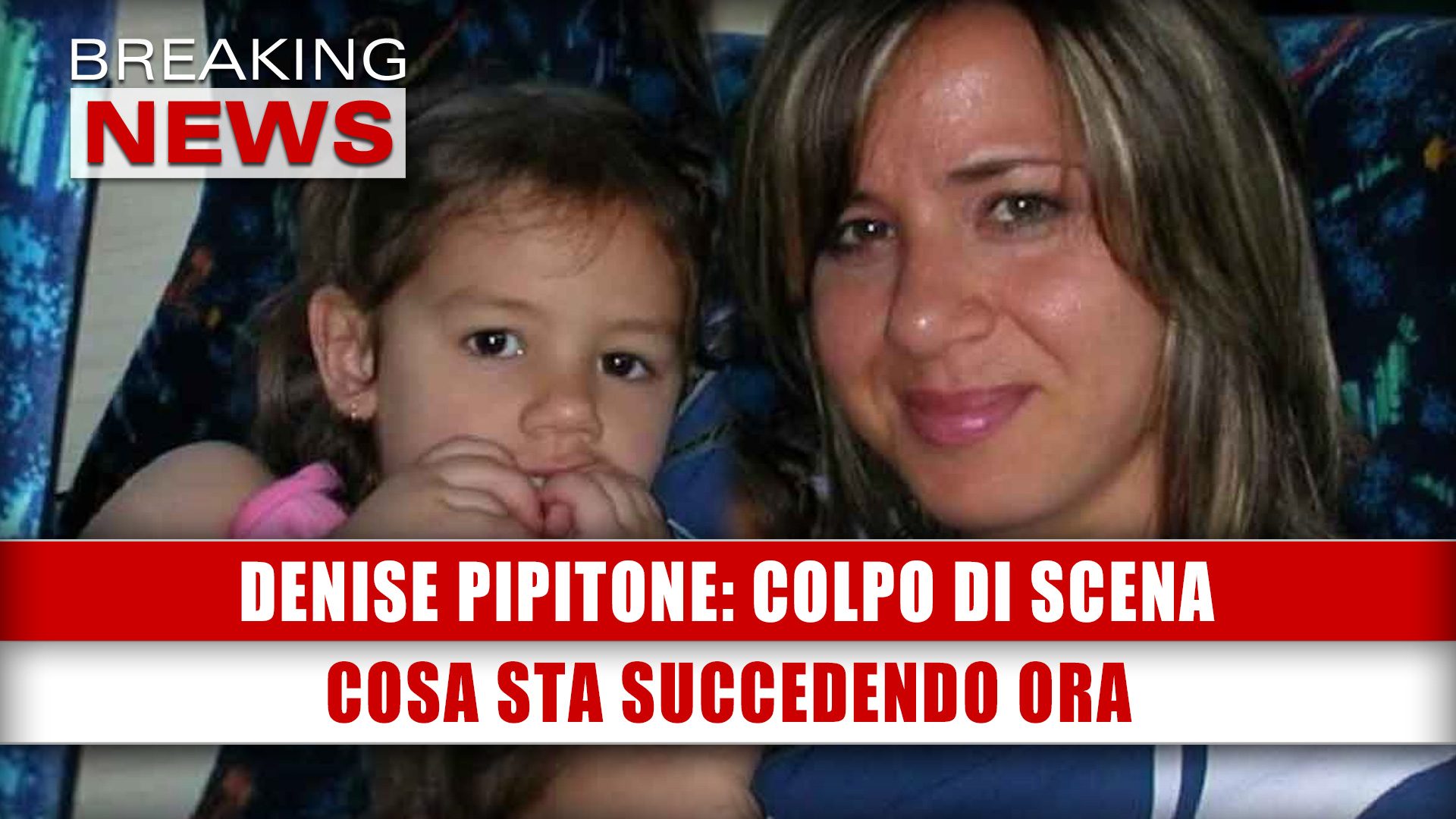 Denise Pipitone, Colpo Di Scena: Cosa Sta Succedendo Ora! - Breaking ...